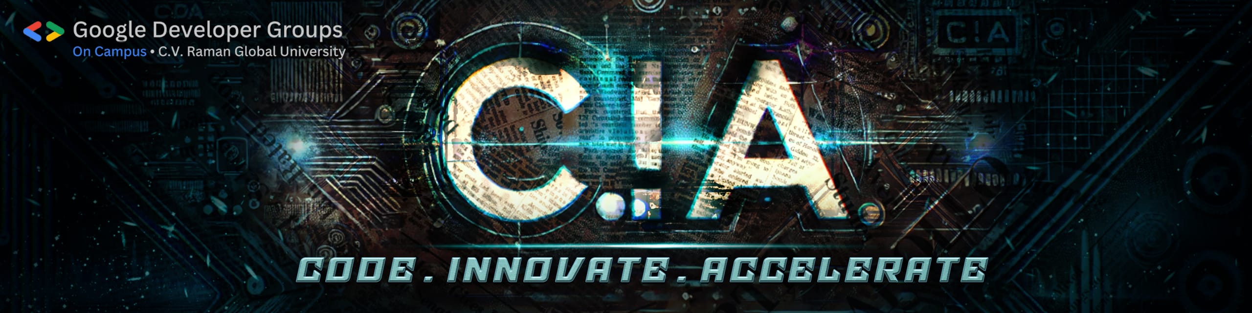 See C!A - CODE.INNOVATE.ACCELERATE at Google Developer Groups GDG on Campus C. V. Raman Global ...